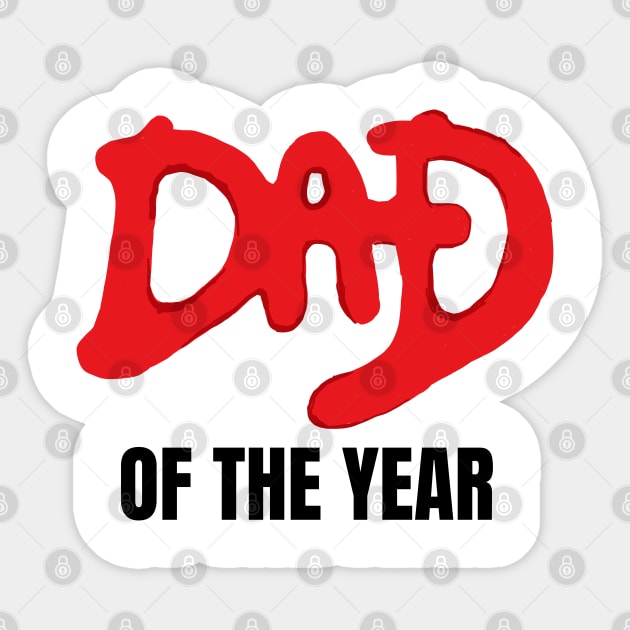 Dad Of The Year - Fathers Day Gift - Sticker | TeePublic